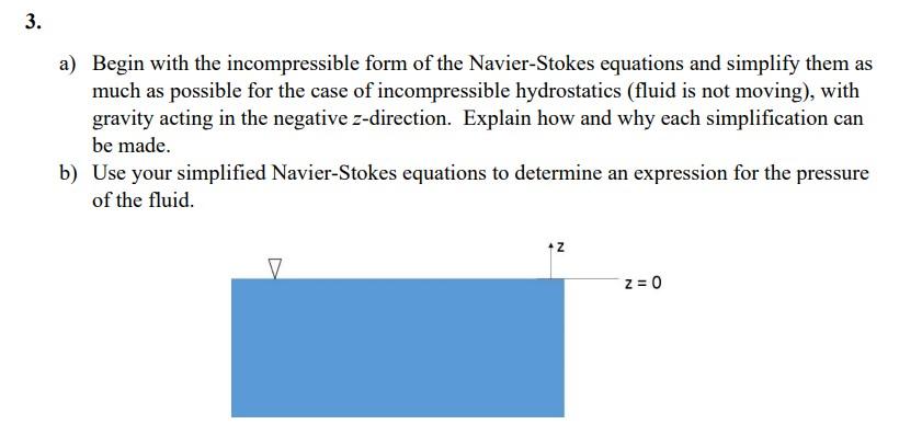 Solved a) Begin with the incompressible form of the | Chegg.com