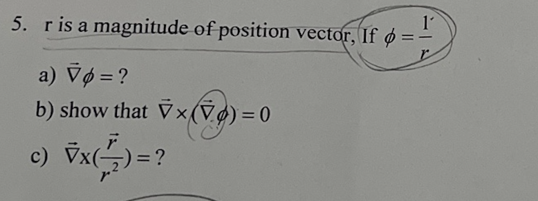Solved r ﻿is a magnitude of position vector, If φ=1?a) | Chegg.com