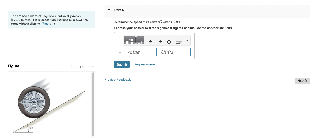 [Solved]: The tire has a mass of 9kg and a radius of gyrat