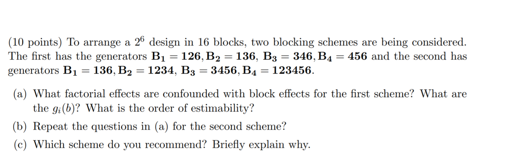 (10 points) To arrange a 26 design in 16 blocks, two | Chegg.com