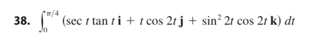 Solved 38. *** (sec t tan ti + t cos 2t j + sin? 2t cos 2t | Chegg.com