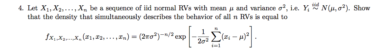 Solved 4. Let X1, X2,..., Xn be a sequence of iid normal RVs | Chegg.com