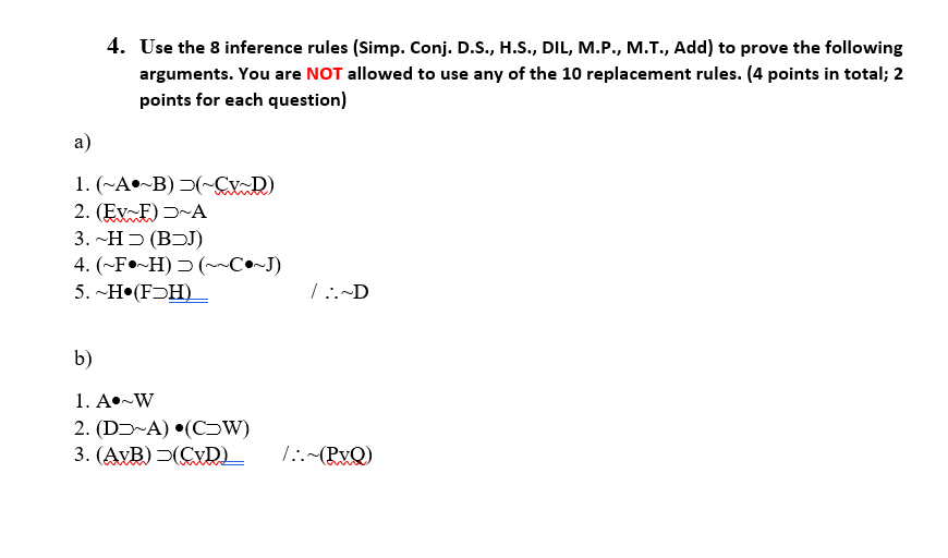 Solved 4. Use the 8 inference rules (Simp. Conj. D.s., H.S., | Chegg.com