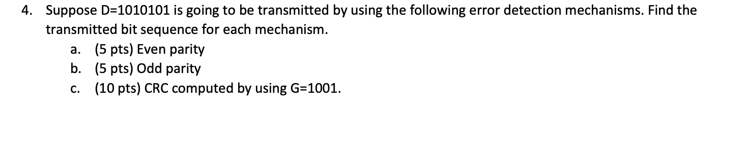 Solved 4. Suppose D=1010101 is going to be transmitted by | Chegg.com