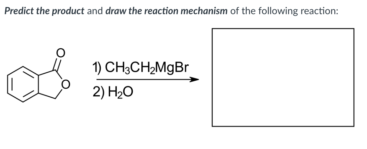 Solved Predict the product and draw the reaction mechanism | Chegg.com