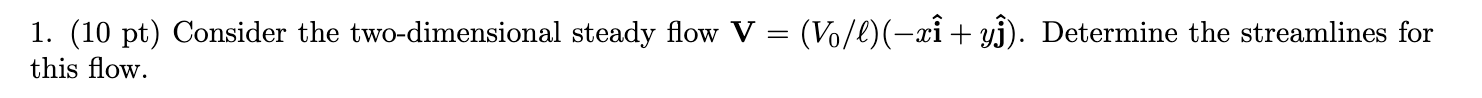 Solved 1. (10 pt) Consider the two-dimensional steady flow | Chegg.com