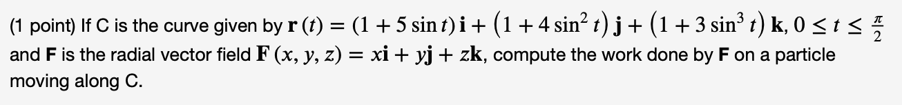 Solved If C is the curve given by | Chegg.com