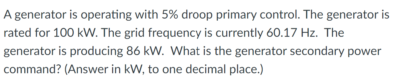 Solved A generator is operating with 5% droop primary | Chegg.com