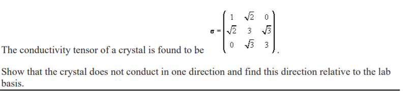 Solved 10 GIVE 3 3 0 3 3 The conductivity tensor of a | Chegg.com