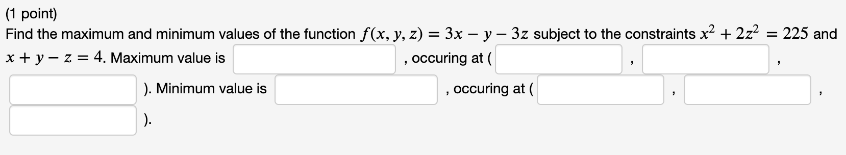 Solved (1 point) Find the maximum and minimum values of the | Chegg.com