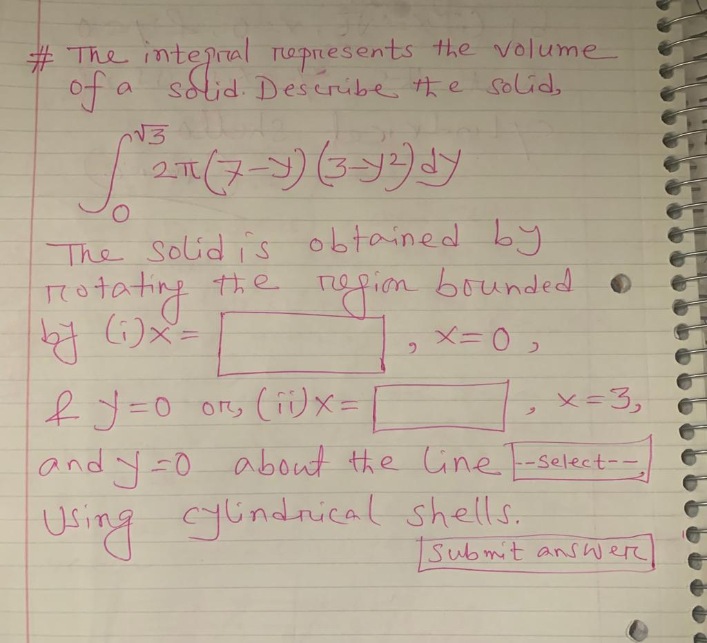 Solved \# The integral represents the volume of a solid. | Chegg.com