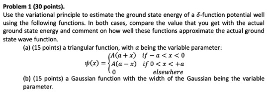 Solved Problem 1 (30 points). Use the variational principle | Chegg.com