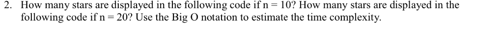 Solved How many stars are displayed in the following code if | Chegg.com