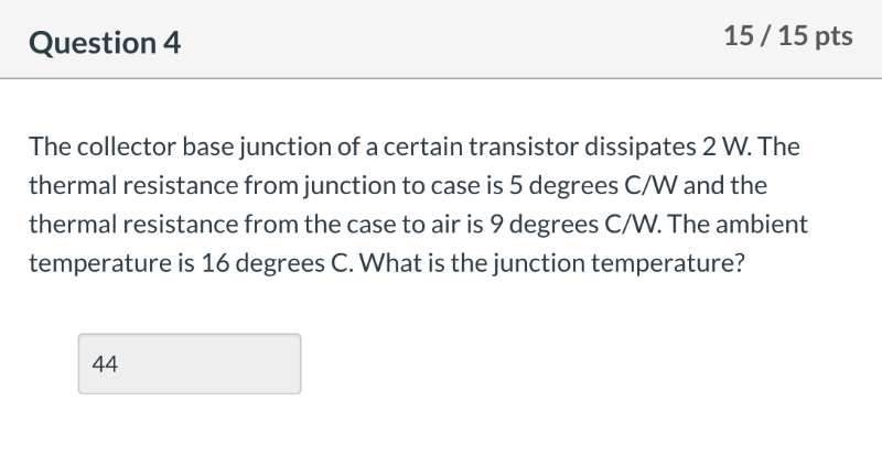 Solved 15/15 pts Question 4 The collector base junction of a | Chegg.com