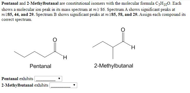 Solved Pentanal and 2-Methylbutanal are constitutional | Chegg.com