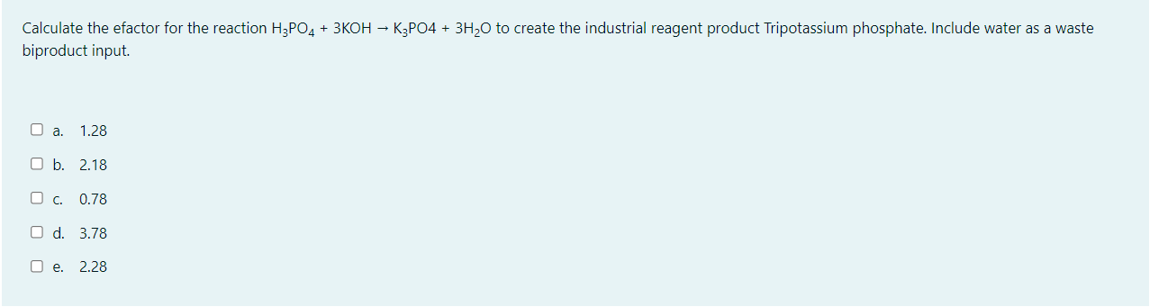 Solved Calculate the efactor for the reaction H3PO4 + 3KOH → | Chegg.com