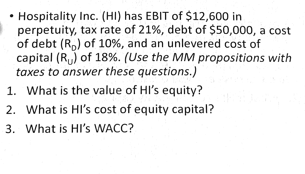 Solved Hospitality Inc. (HI) has EBIT of $12,600 in | Chegg.com