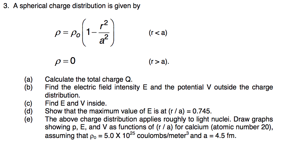 Solved 3. A spherical charge distribution is given by (r