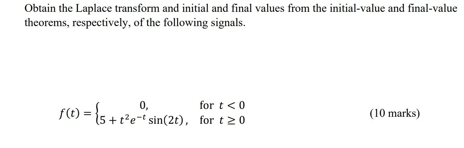 Solved Obtain the Laplace transform and initial and final | Chegg.com