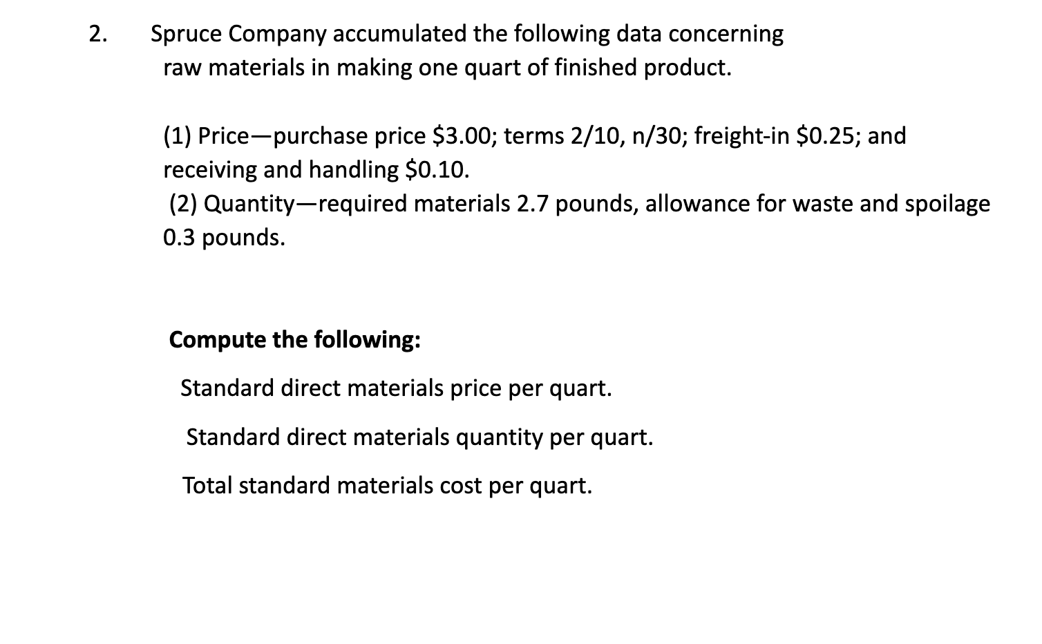 Solved Spruce Company accumulated the following data | Chegg.com