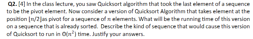 Solved Q2 4 In The Class Lecture You Saw Quicksort 