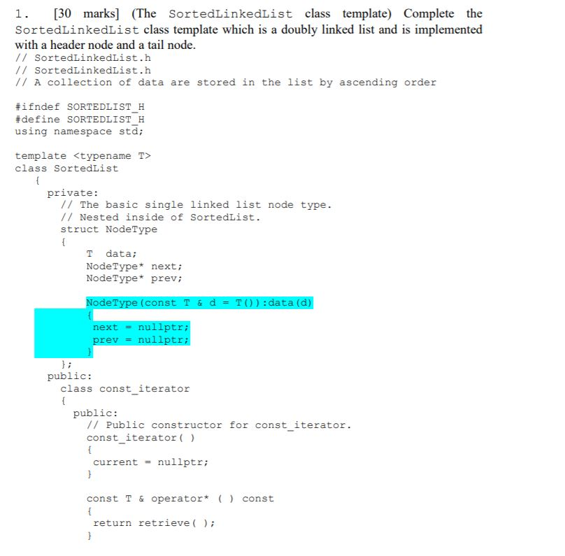 Solved 1 [30 marks] (The SortedLinkedList class template) | Chegg.com