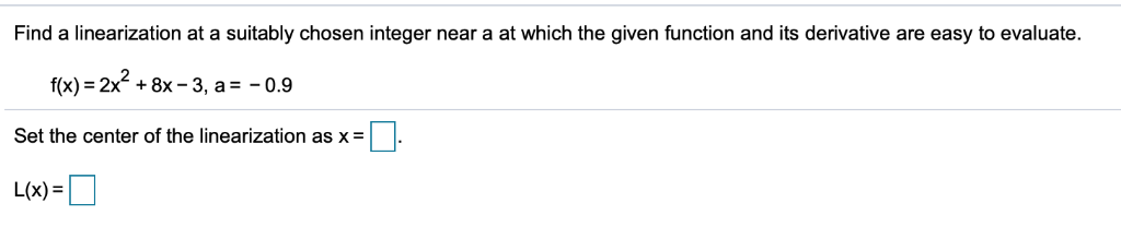 Solved Find a linearization at a suitably chosen integer | Chegg.com