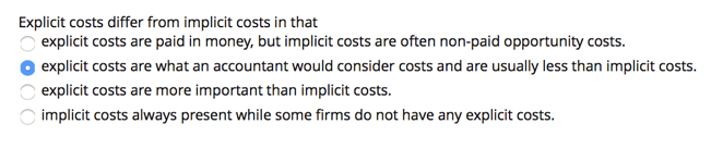 Solved Explicit costs differ from implicit costs in that | Chegg.com