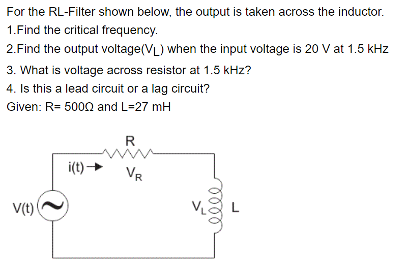 Solved For the RL-Filter shown below, the output is taken | Chegg.com