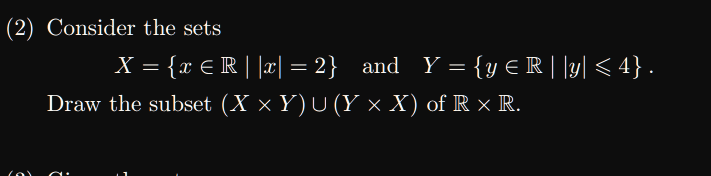 Solved (2) Consider the sets Draw the subset (X × Y) U (Y × | Chegg.com