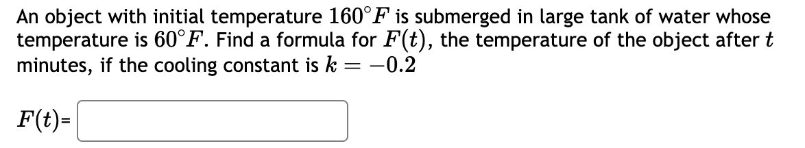 Solved An object with initial temperature 160∘F is submerged | Chegg.com