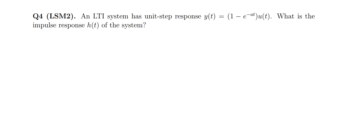 Solved Q4 (LSM2). An LTI system has unit-step response y(t) | Chegg.com