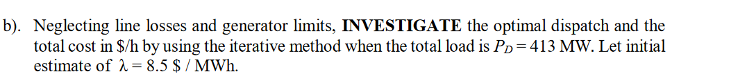 b). Neglecting line losses and generator limits, | Chegg.com