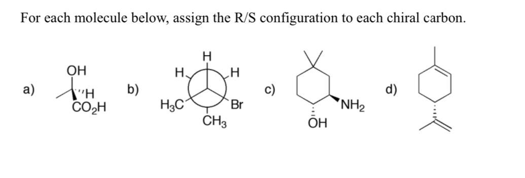 Solved For each molecule below, assign the R/S configuration | Chegg.com