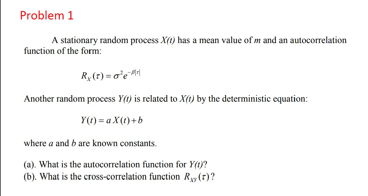 Solved Problem 1 A stationary random process X(t) has a mean | Chegg.com