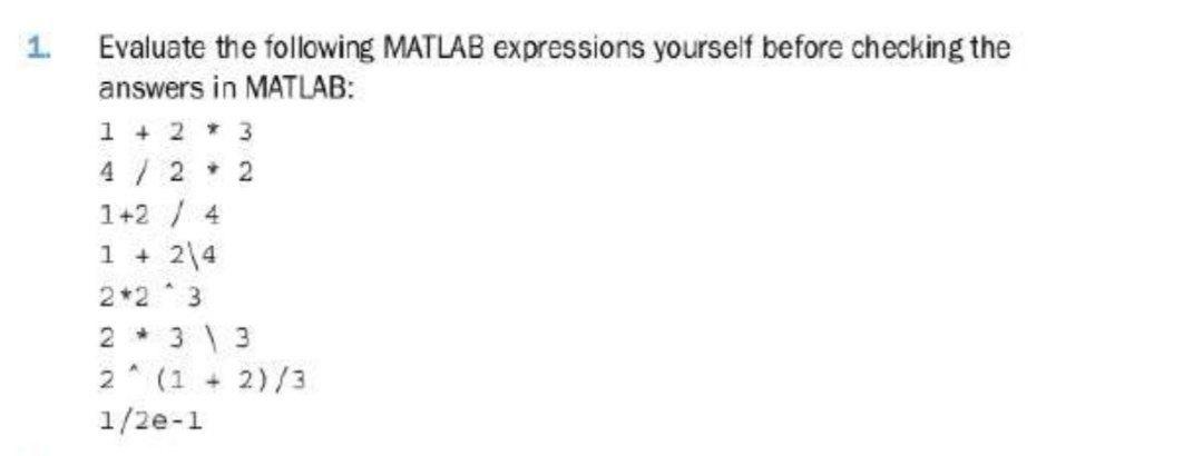 Solved 1 Evaluate The Following Matlab Expressions Yourself 7608
