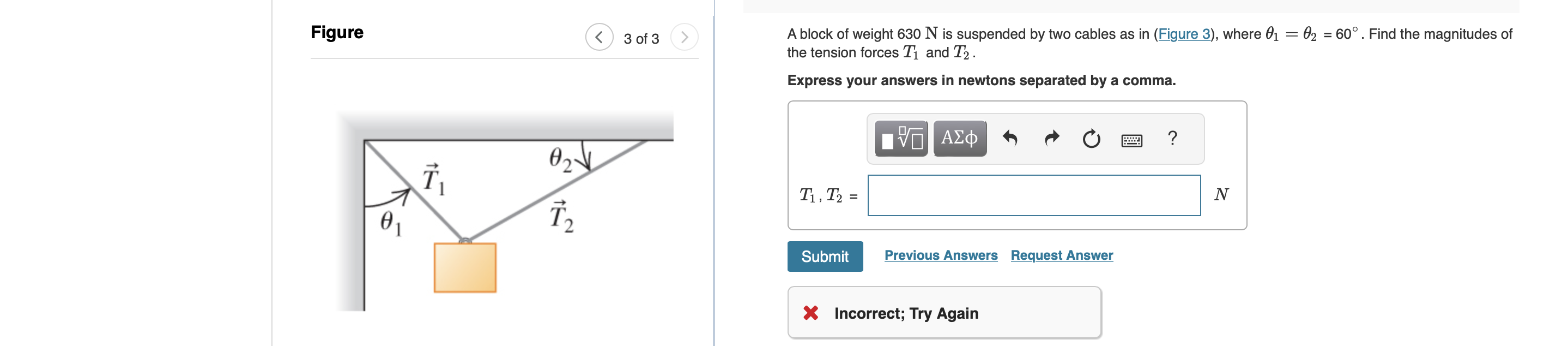Solved A block of weight 630 N is suspended by two cables as | Chegg.com