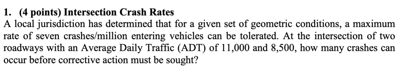 Solved 1. (4 points) Intersection Crash Rates A local | Chegg.com