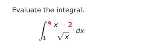 Solved Evaluate the integral. som "9x 2 dx √x | Chegg.com