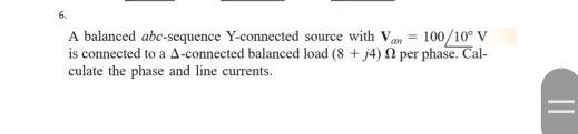 Solved A balanced abc-sequence Y-connected source with Van = | Chegg.com