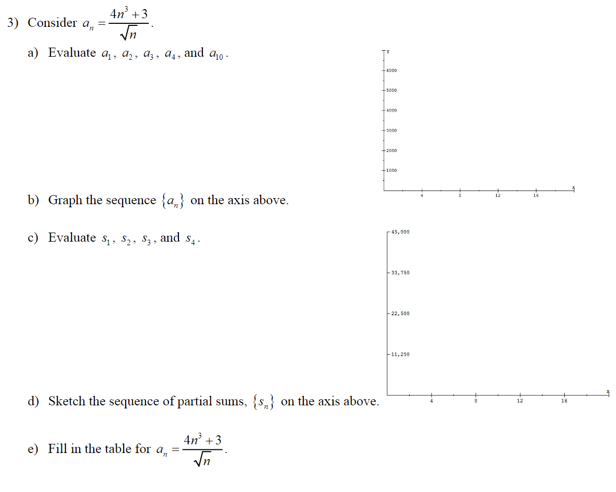 Solved 3) Consider an=n4n3+3. a) Evaluate a1,a2,a3,a4, and | Chegg.com