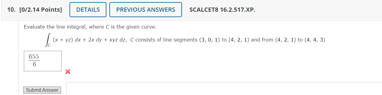 Solved Evaluate the line integral, where C ﻿is the given | Chegg.com