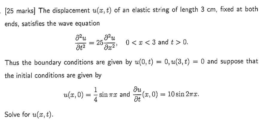 Solved [25 marks] The displacement u(x,t) of an elastic | Chegg.com