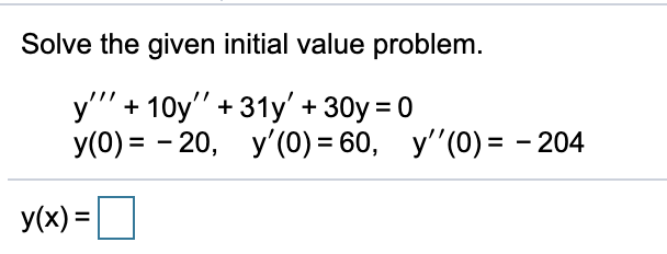 Solved Solve the given initial value problem. y'"' + 10y'' | Chegg.com
