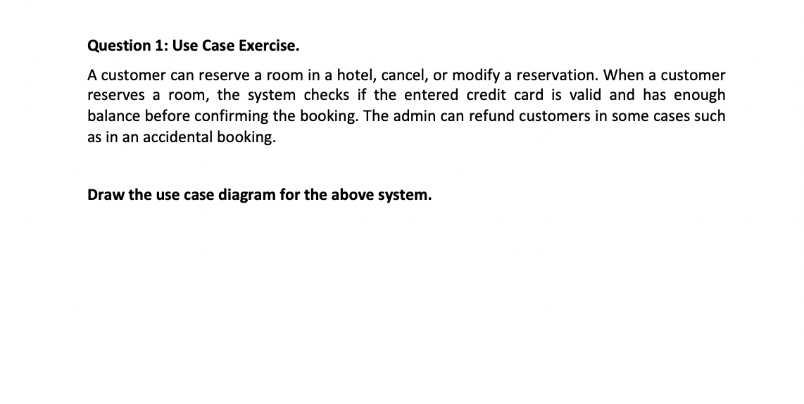 Solved Question 1: Use Case Exercise. A customer can reserve | Chegg.com