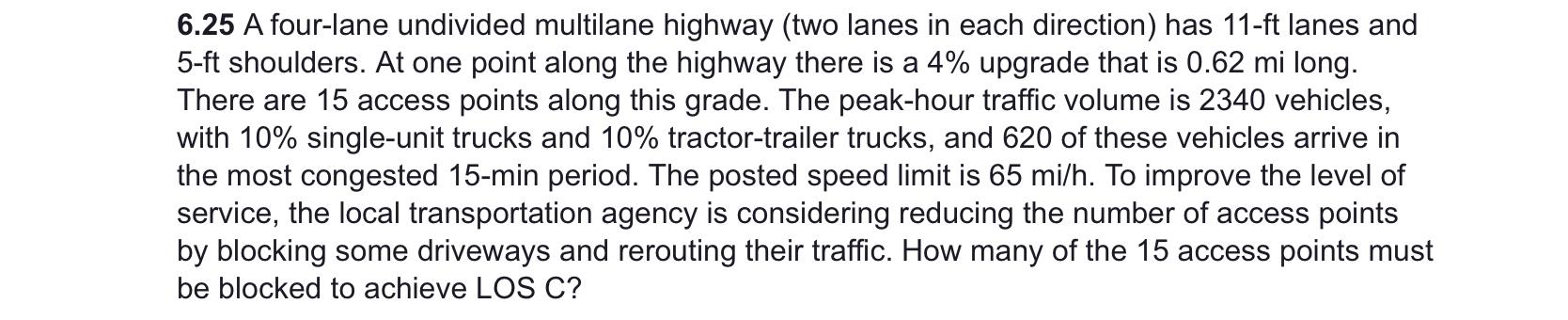 Solved a 6.25 A four-lane undivided multilane highway (two | Chegg.com