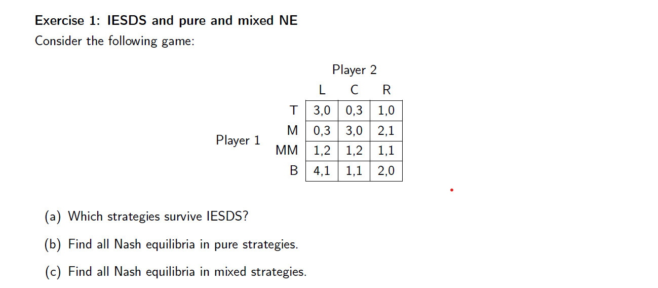 Exercise 1: IESDS and pure and mixed NE Consider the | Chegg.com