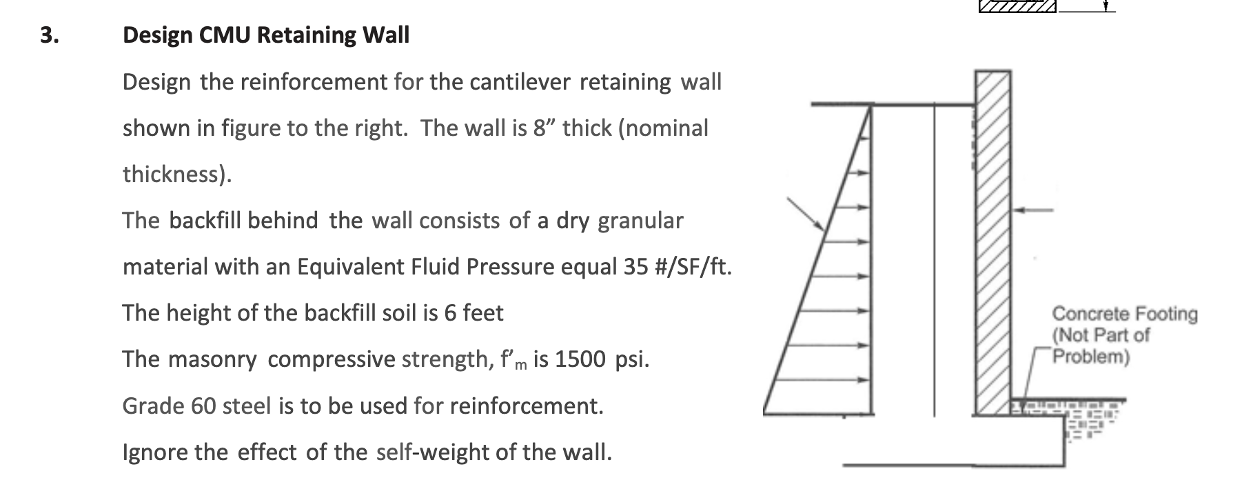 Solved 3. Design CMU Retaining Wall Design the reinforcement | Chegg.com Solved 3. Design CMU Retaining Wall Design the reinforcement | Chegg.com