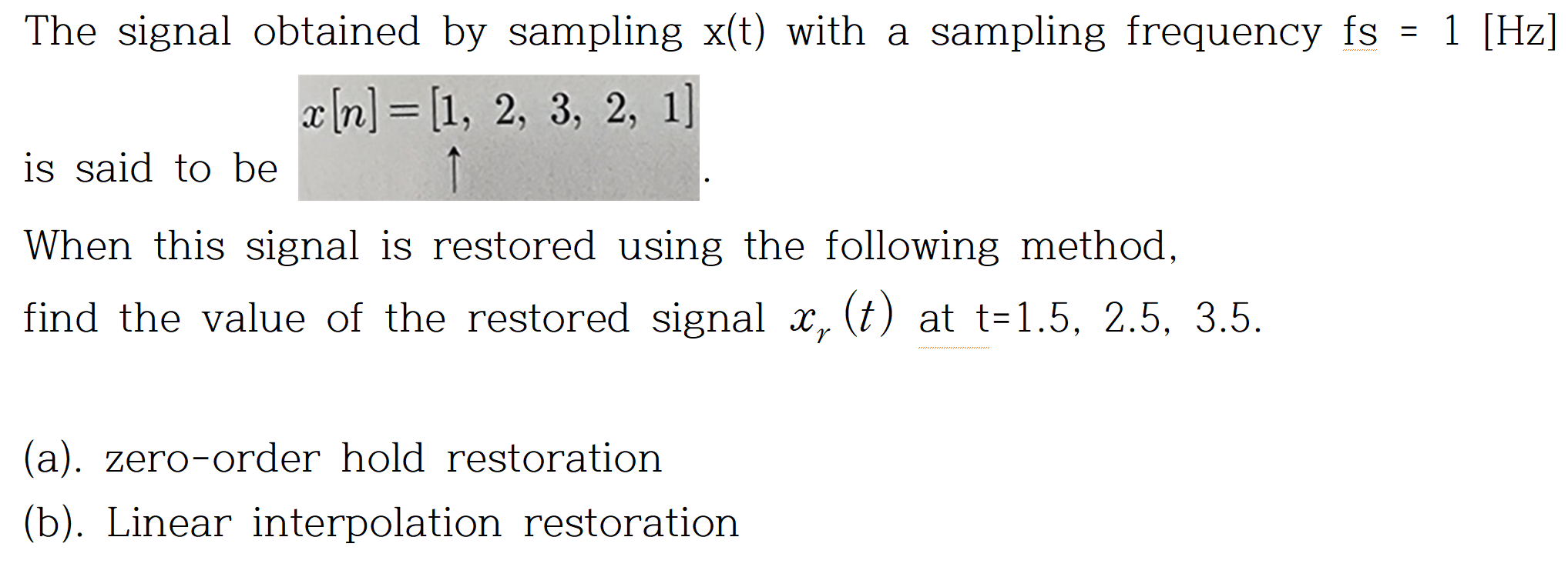 Solved The signal obtained by sampling x(t) with a sampling | Chegg.com