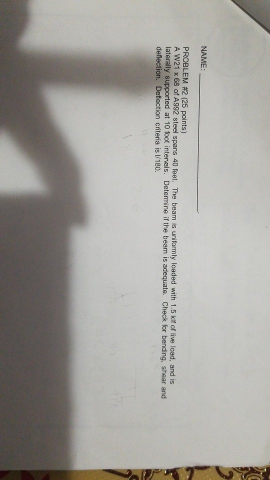 Solved NAME PROBLEM #2 (25 points) A w21 x68 of A992 steel | Chegg.com
